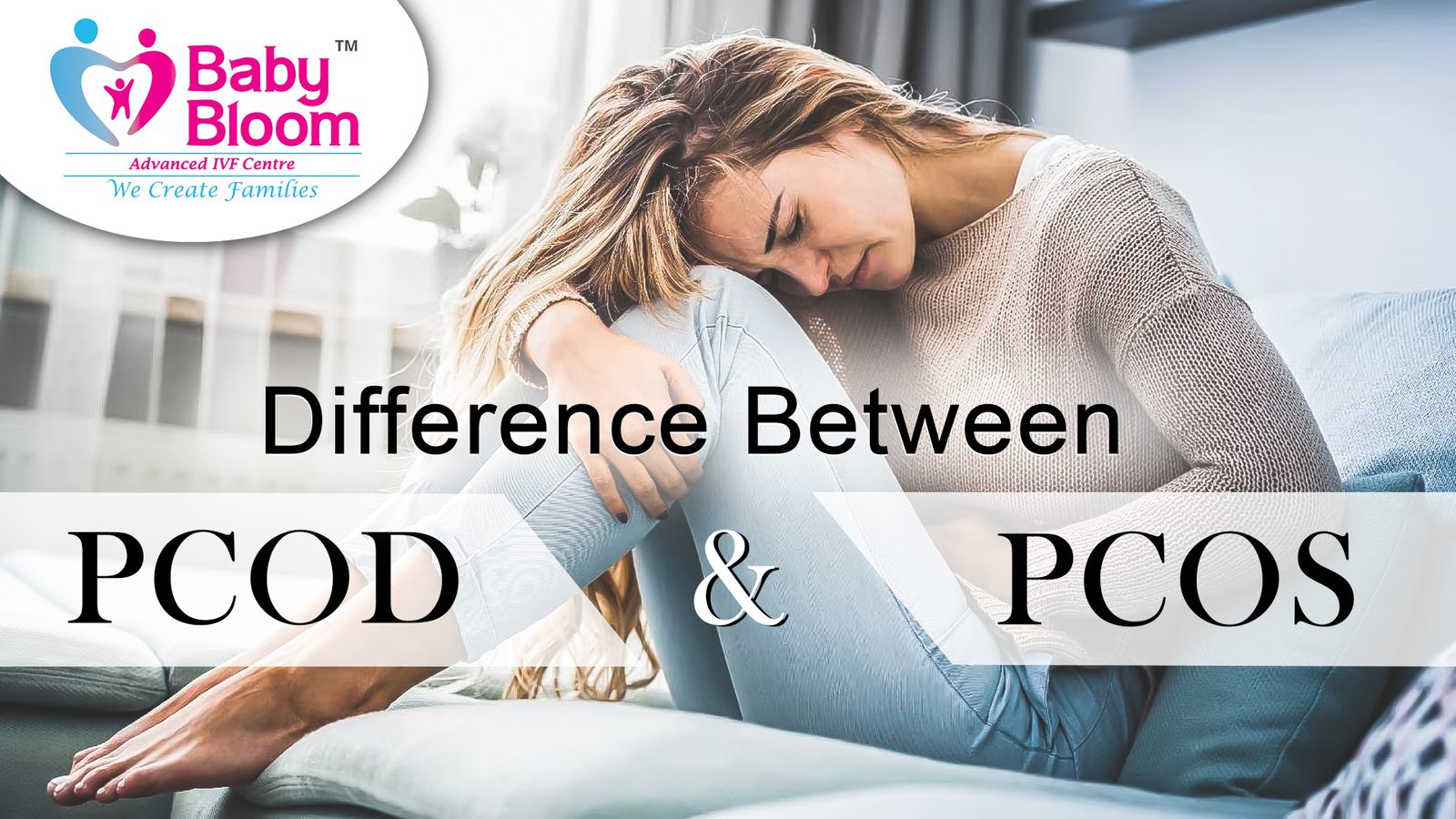 PCOD vs PCOS: Key Differences Every Woman Should Know - BabyBloom IVF