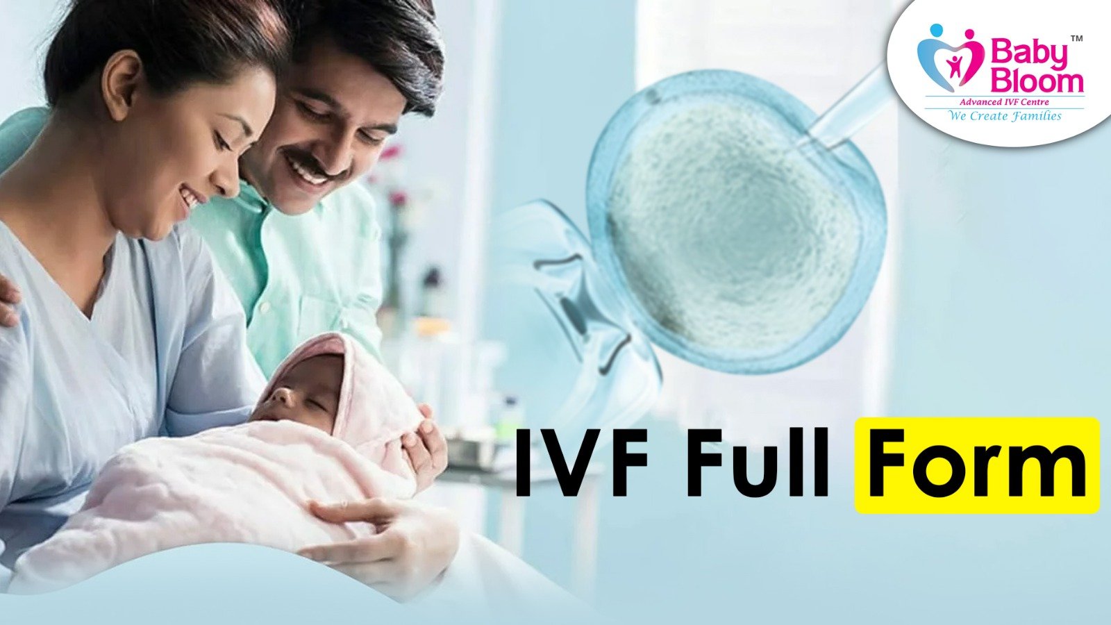 IVF Full Form: (In Vitro Fertilization), Process, Risk & Success rate